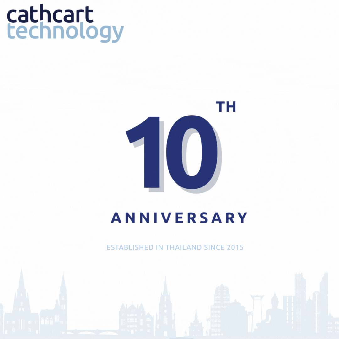 🎉𝗧𝗼𝗱𝗮𝘆 𝗺𝗮𝗿𝗸𝘀 𝘁𝗵𝗲 𝟭𝟬𝘁𝗵 𝗮𝗻𝗻𝗶𝘃𝗲𝗿𝘀𝗮𝗿𝘆 𝗼𝗳 𝗖𝗮𝘁𝗵𝗰𝗮𝗿𝘁 𝗧𝗲𝗰𝗵𝗻𝗼𝗹𝗼𝗴𝘆 𝗶𝗻 𝗧𝗵𝗮𝗶𝗹𝗮𝗻𝗱🎉 – Cathcart Technology